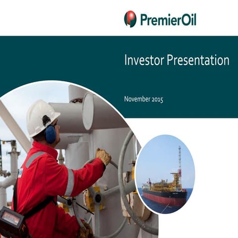 Premier oil inv_pres_nov_2015 | PPT