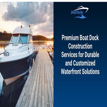 Premium Boat Dock Construction Services for Durable and Customized ...