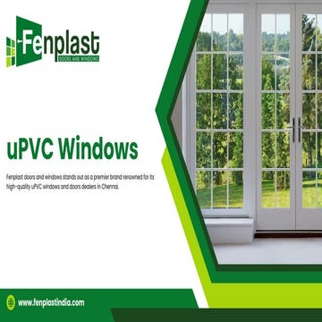 Premium uPVC Window Manufacturers in Chennai Fenplast | PDF