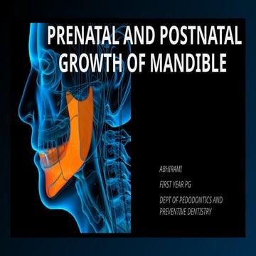 PRENATAL AND POSTNATAL GROWTH OF MANDIBLE original (1).pptx