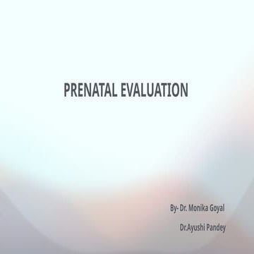 Prenatal evaluation Final 2.pptxprenatal | PPTX