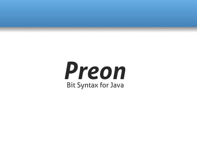 OOPSLA Talk on Preon | PPT OOPSLA Talk on Preon | PPT