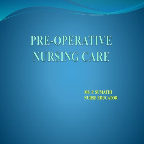 pre op care ppt for presentation of medsurg | PPTX
