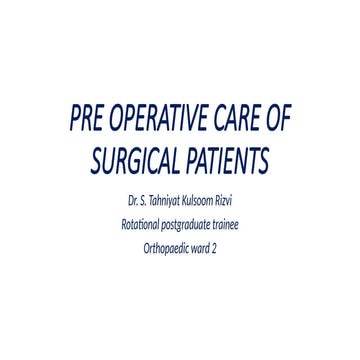 PRE OPERATIVE CARE OF SURGICAL PATIENTS.pptx