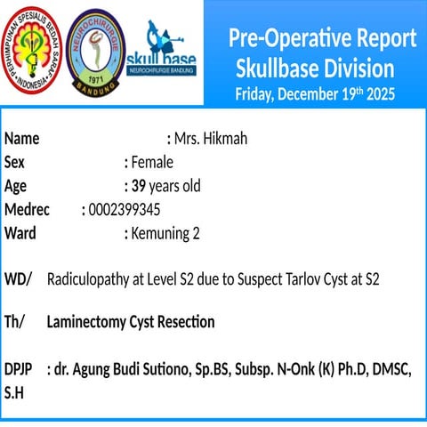 Pre Op Hikmah Tarlov Cyst surgical planning | PPTX