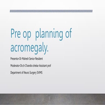 Pre op planning Acromegaly.pptxxfffgbaCBc | PPTX