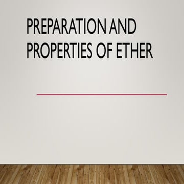 preparation and properties of ether.pdf h | PPT
