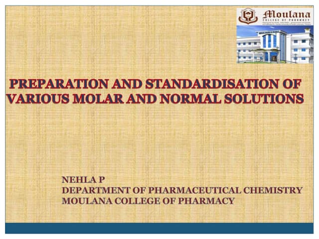 Preparation and standardization of various molar and normal solutions ...