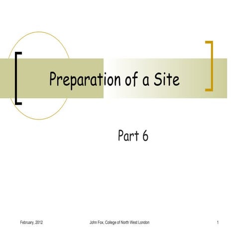 Preparation of a site part 6 | PPT