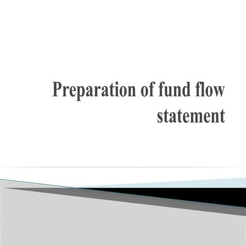 Preparation of fund flow statement (1).pptx