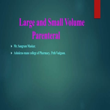 Preparation of large volume and small volume parenteral | PPTX