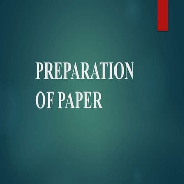 Preparation of paper | PPTX