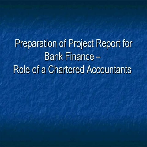 Preparation of project report for bank finance | PPT