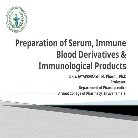 Preparation of Serum, Immune Blood Derivatives & Immunological Products.pptx