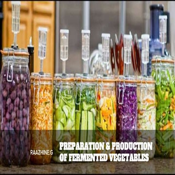 PREPARATION & PRODUCTION OF FERMENTED VEGETABLES.pptx