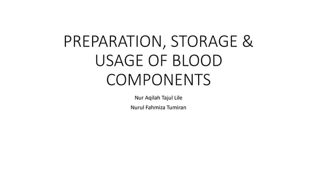 Blood component preparation blood banking | PPTX