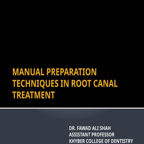 Root canal preparation techniques _ endodontic treatment | PPTX