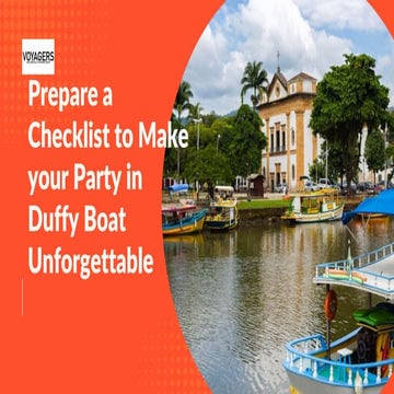 Prepare a Checklist to Make your Party in Duffy Boat Unforgettable | PPTX