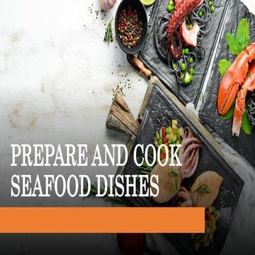 PREPARE AND COOK SEAFOOD DISHES.pptx,,,, | PPTX