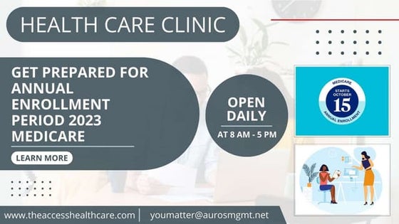 Medicare Annual Open Enrollment 2023 - What You Need to Know.pptx