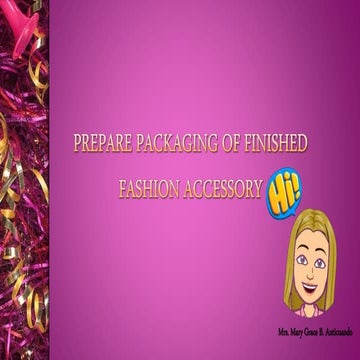 Prepare packaging of finished fashion accessory | PPTX