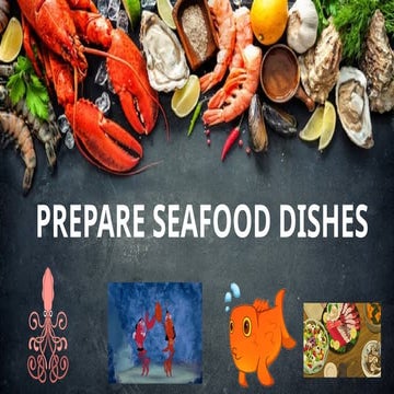 PREPARE SEAFOOD DISHES LEARNING MODULE.pptx