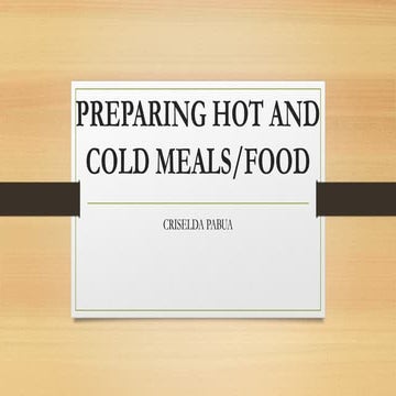 preparing hot and cold meals to caregivers | PPTX