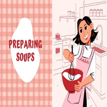 Preparing soups, Information about soups.pptx