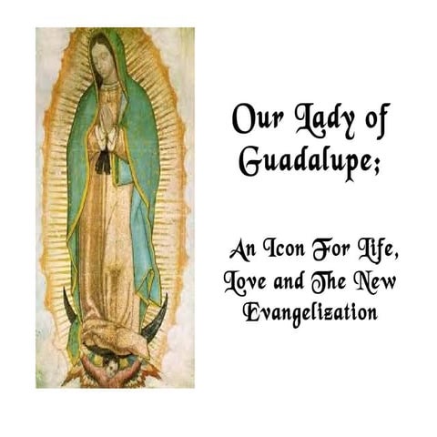 Our lady of guadalupe powerpoint | PPTX