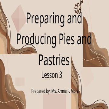 Preparing and Producing Pies and Pastries Lesson 3.pptx