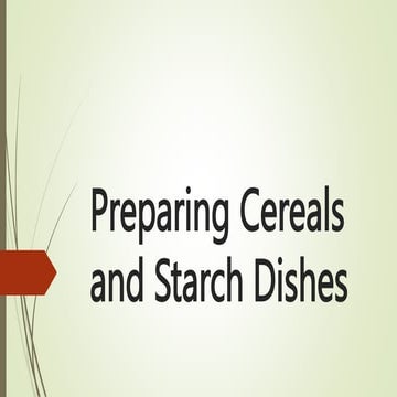 Preparing Cereals and Starch Dishes.pptx