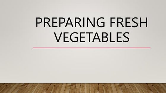 Basic principles of vegetables cookery | PPTX | Gardening | Home & Garden