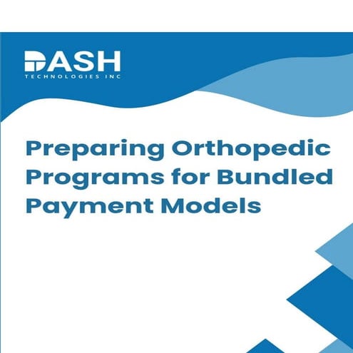 Mastering Orthopedic Bundled Payment Models for Value-Based Care ...