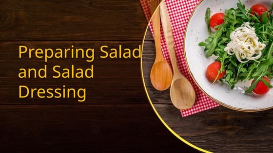 COOKERY 9 Lesson 1.2 Components of Salad.pptx | Cooking | Food & Drink