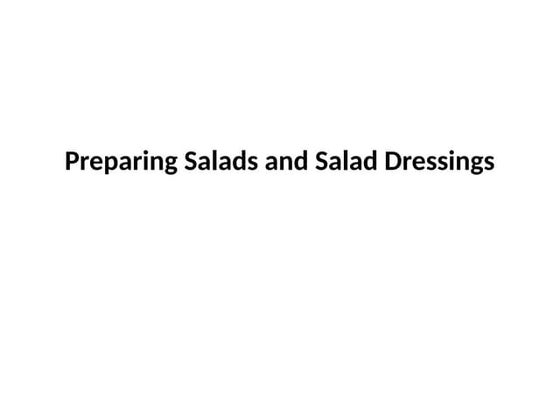 LO.2 Prepare a variety of salads and dressings.pptx