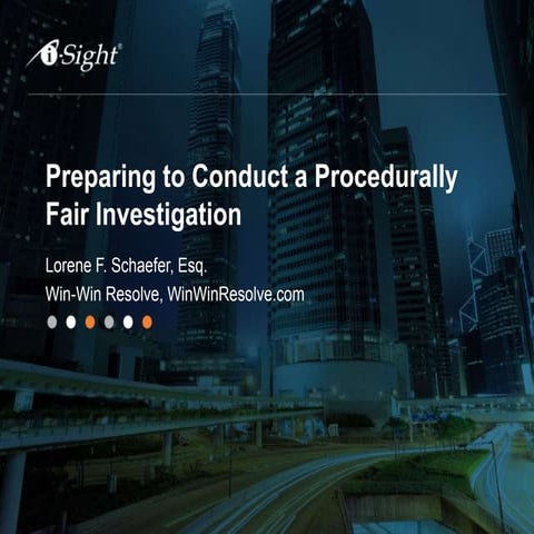 Preparing to Conduct a Procedurally Fair Investigation | PPTX