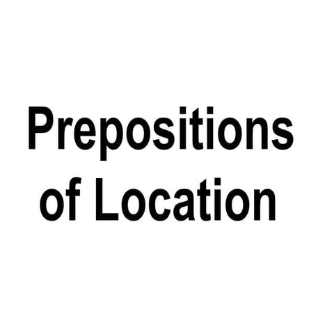 Prepositions of Location | PPTX