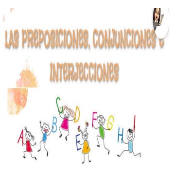 PREPOSICIONES , CONJUNCIONES , INTERJECCIONES 5°A-B2024.pptx