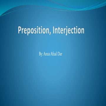 Preposition, interjection Presentation | PPTX