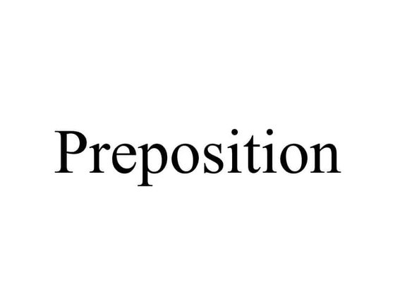 Preposition and its types | PPT