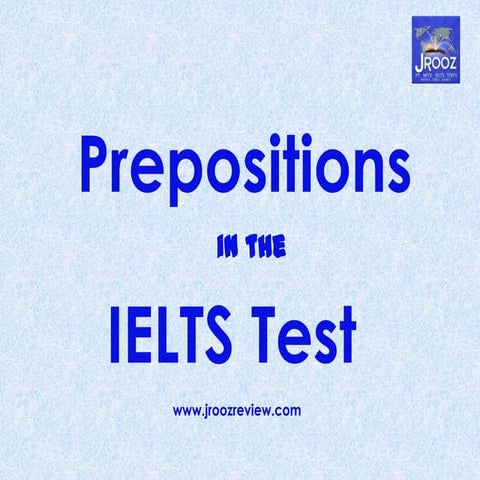 Prepositions in the IELTS Test | PPTX