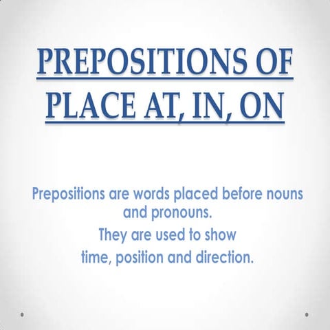 Prepositions of place at, in, on | PPT