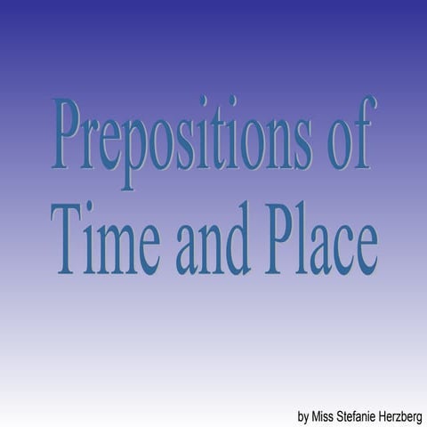 Prepositions of time and place | PPT