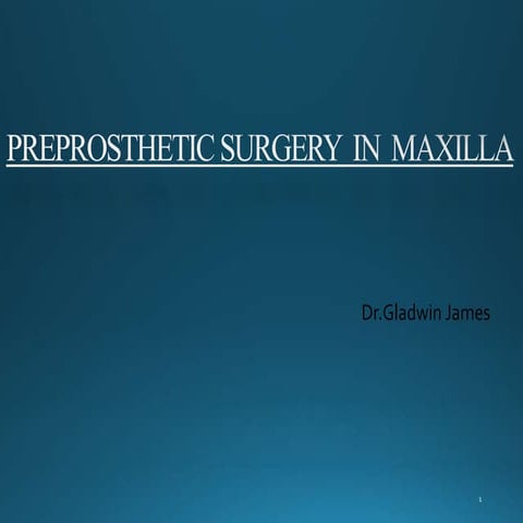 Preprosthetic surgery of maxilla | PPTX