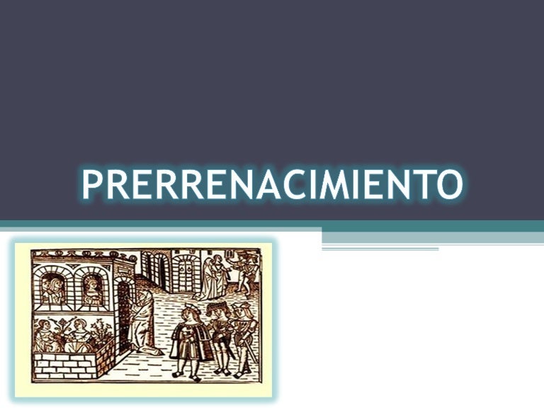 El Prerrenacimiento y Renacimiento – Mundo entre letras