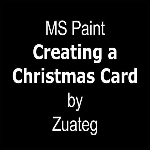 MS Paint: How to Create A Christmas Card | PPT