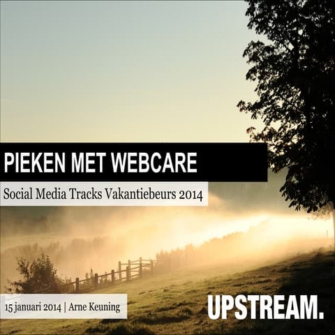 Arne Keuning - Webcare - Social Media Tracks 2014 #vb14socialmedia | PPT