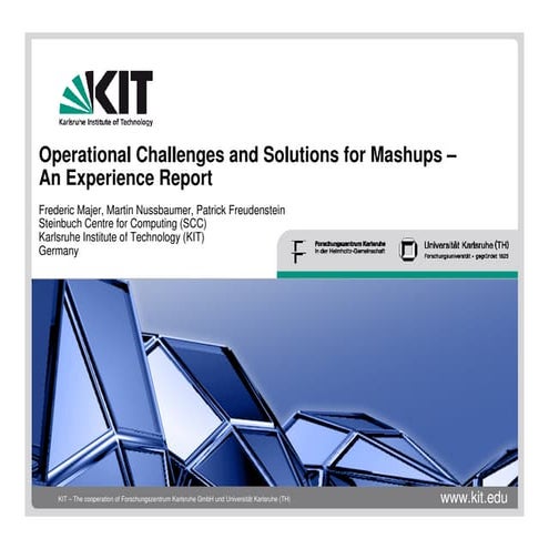 Operational Challenges and Solutions for Mashups - An Experience Report ...