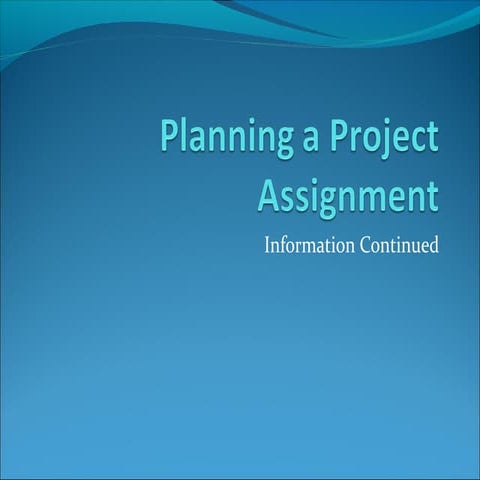 Pres 2 planning a project assignment | PPT