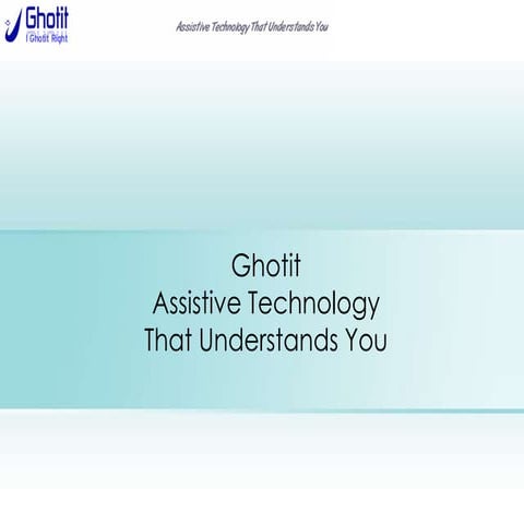 Ghotit - Writing Assistive Technology That Understands You | PPTX